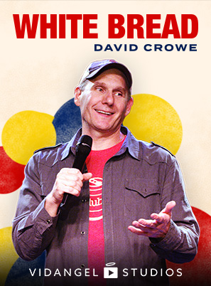 David Crowe: White Bread | Skip the Offensive Content With VidAngel