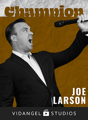 Joe Larson: Champion | Skip the Offensive Content With VidAngel